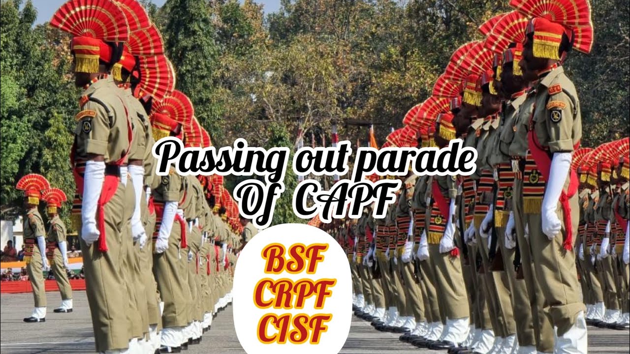 PASSING OUT PARADE 2023 | CRPF|BSF|CISF|CAPF| - YouTube