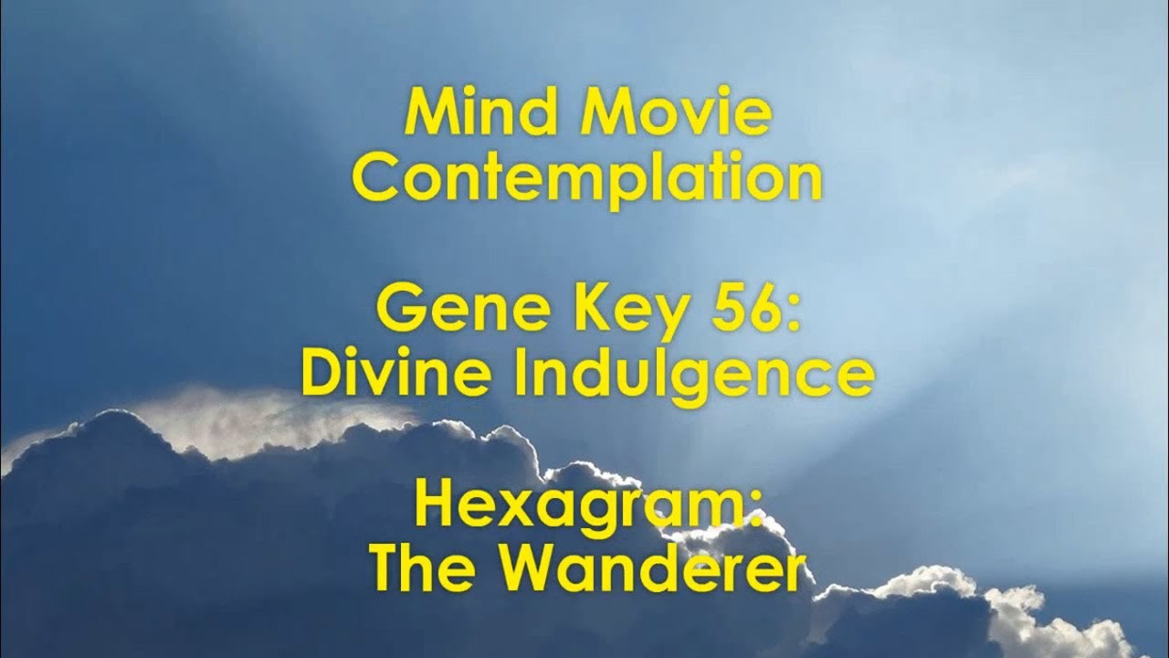 Gene Key 56: Divine Indulgence - YouTube