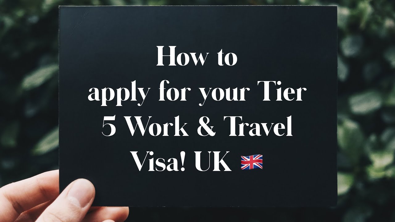 How to apply for your Tier 5 Work and Travel Visa to the UK from Canada ...