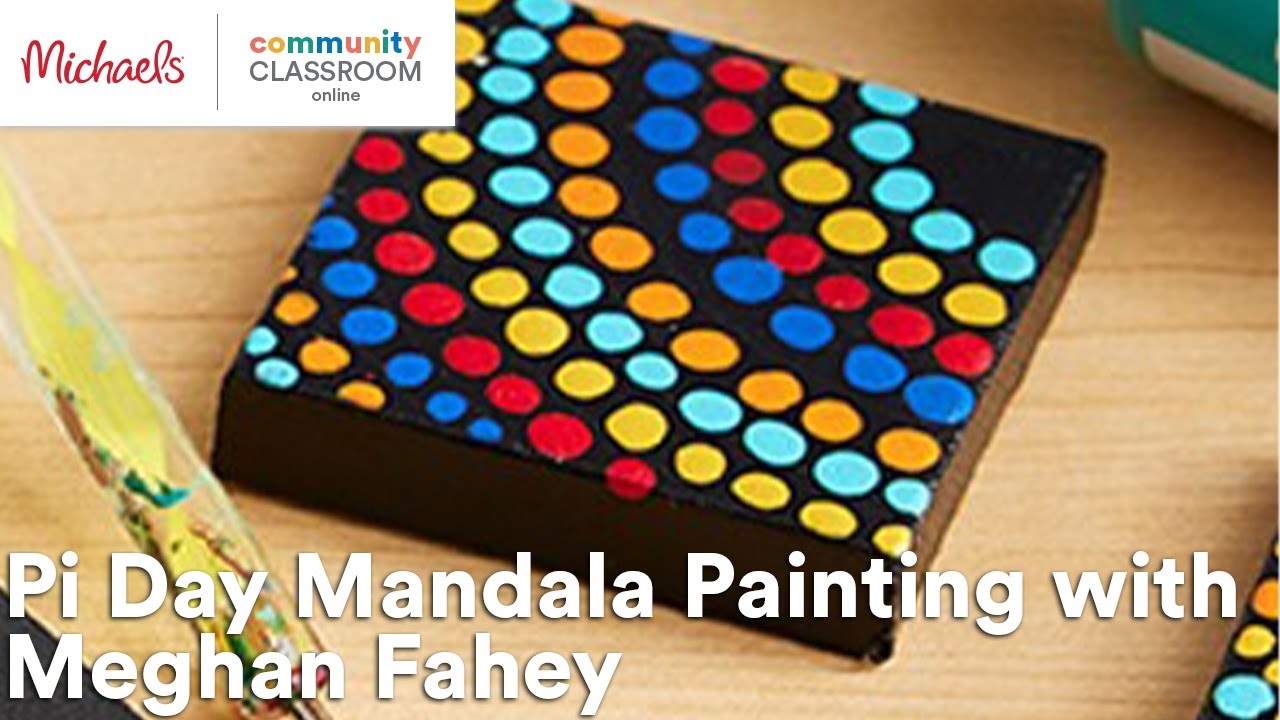 Online Class: Pi Day Mandala Painting with Meghan Fahey | Michaels ...