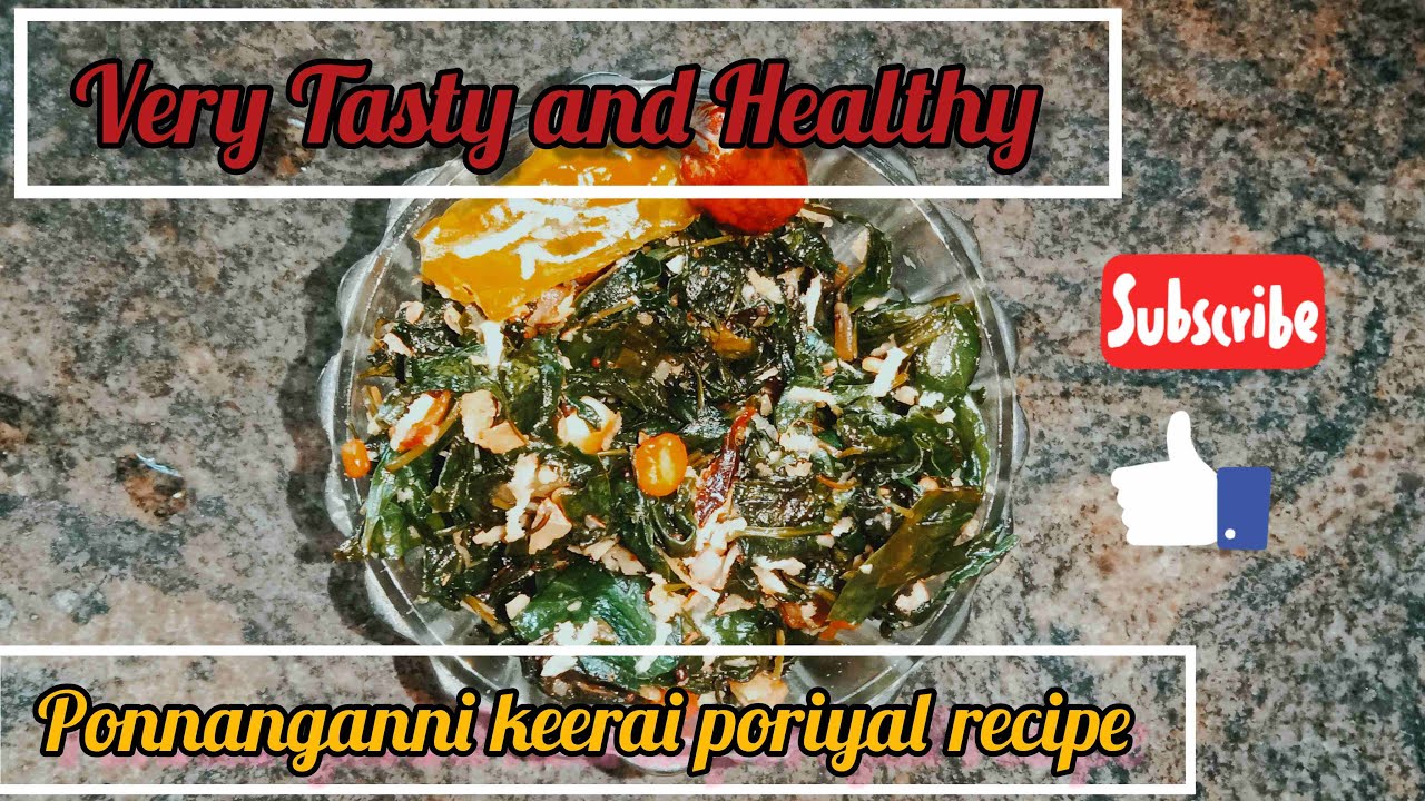 Ponnanganni keerai|Poriyal recipe|keerai poriyal|Healthy and Tasty ...
