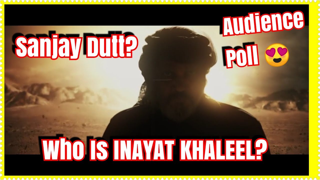 Who Is INAYAT KHALEEL In KGF? Sanjay Dutt? Audience Poll - YouTube