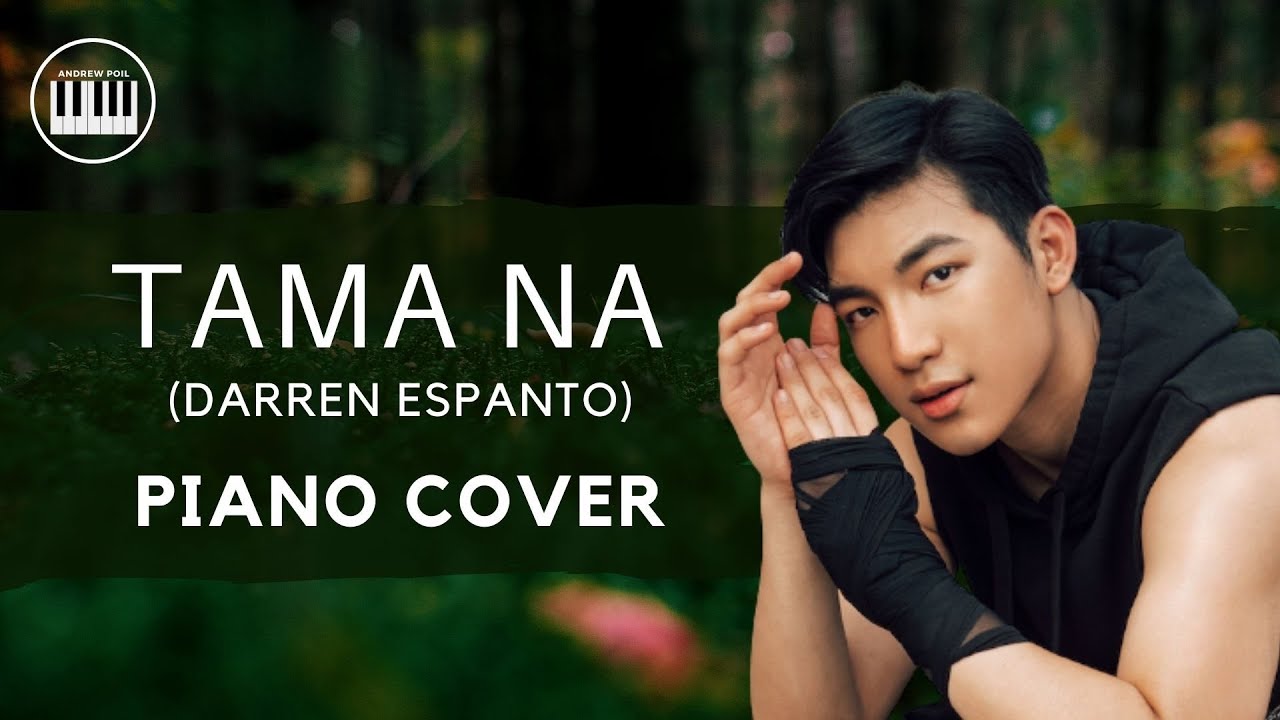 TAMA NA (DARREN ESPANTO) | PIANO COVER WITH LYRICS | INSTRUMENTAL ...