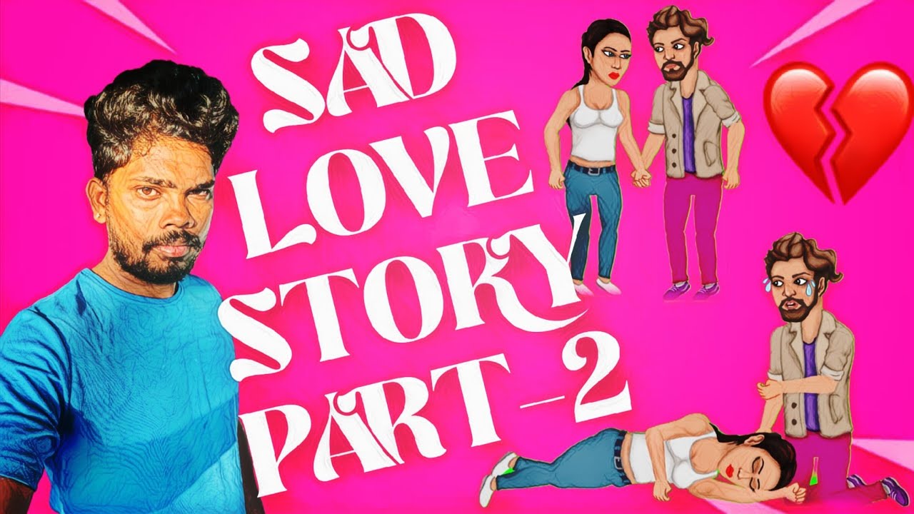 Sad love story part-2 - YouTube