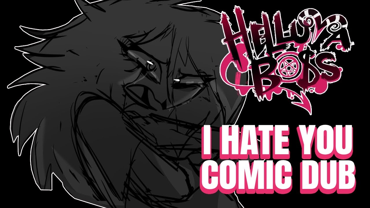 HELLUVA BOSS - "I hate you" Comic Dub - YouTube