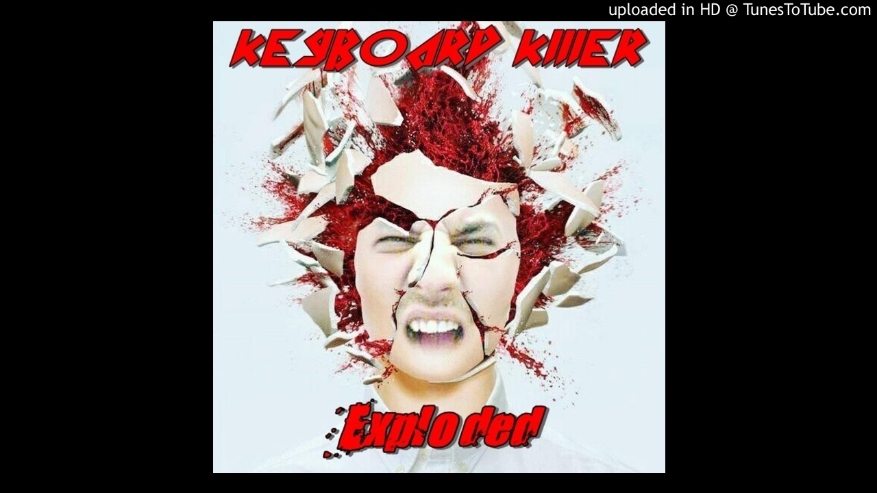 Keyboard KilleR - Exploded EP (Demo) - YouTube