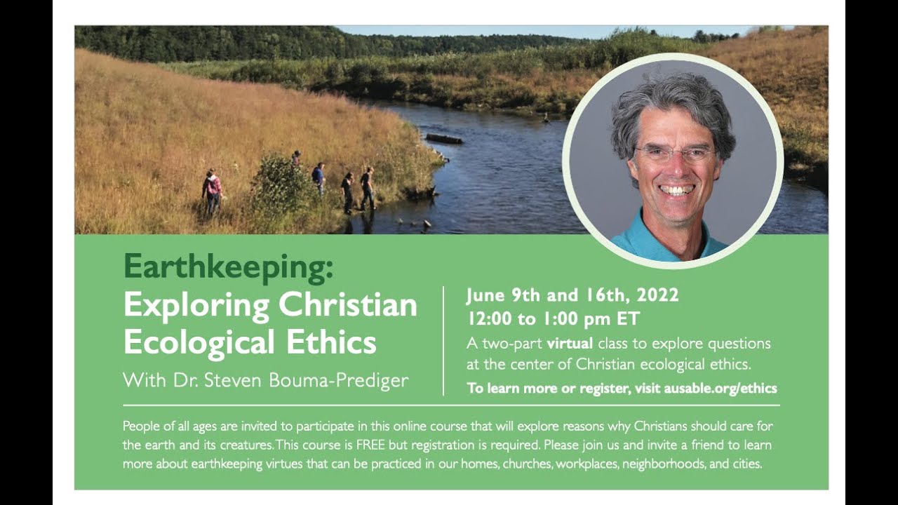 Earthkeeping (part 1): Exploring Christian Ecological Ethics, with Dr ...