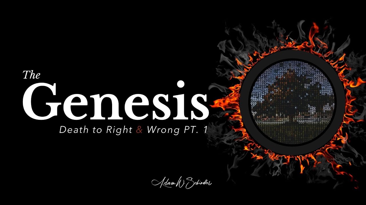 Genesis: Death to Right & Wrong PT 1 - YouTube