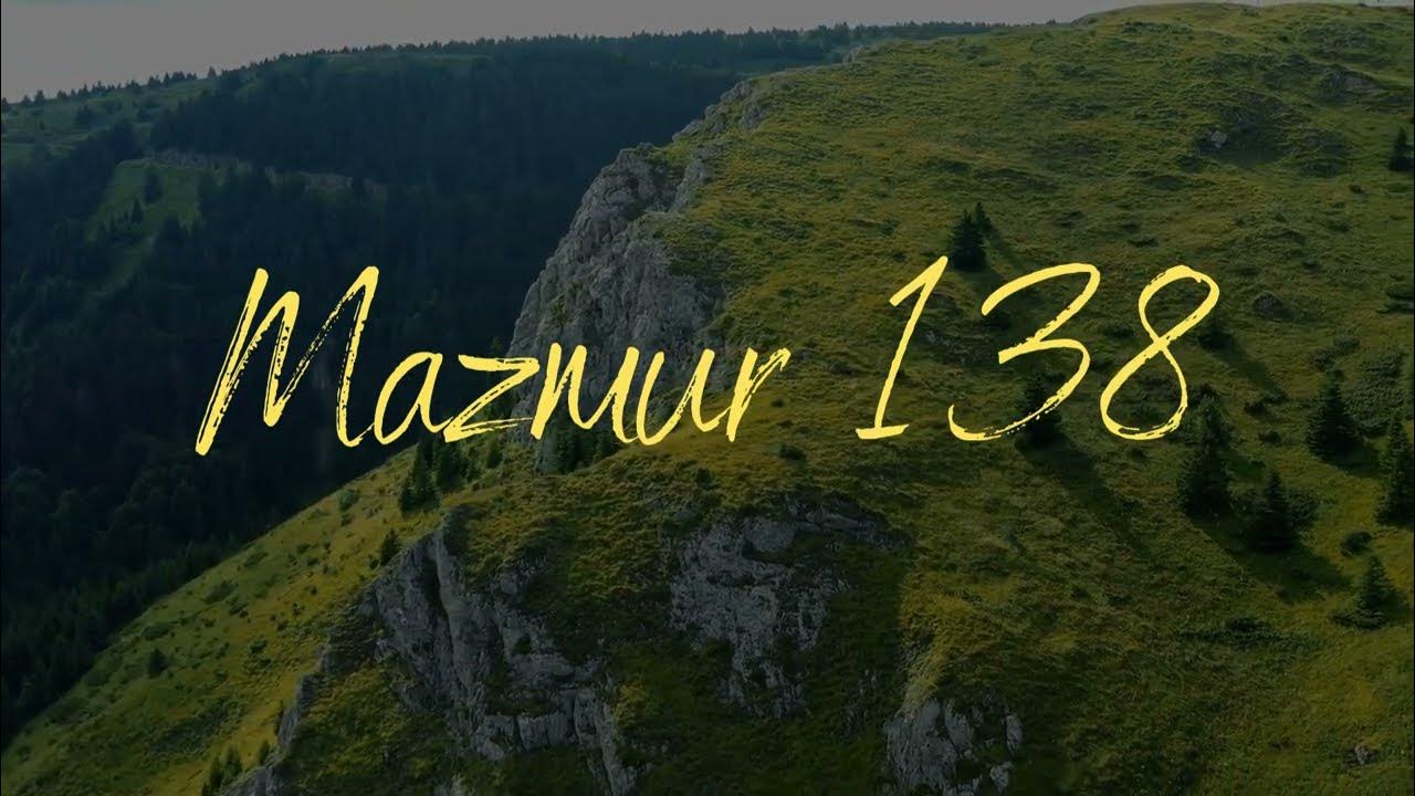 Mazmur 138 Nyanyian syukur atas pertolongan Tuhan - YouTube