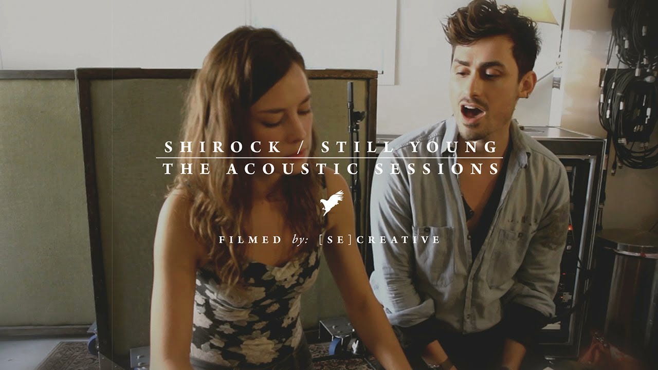 SHIROCK - Acoustic Sessions - "Still Young" - Live Performance - YouTube