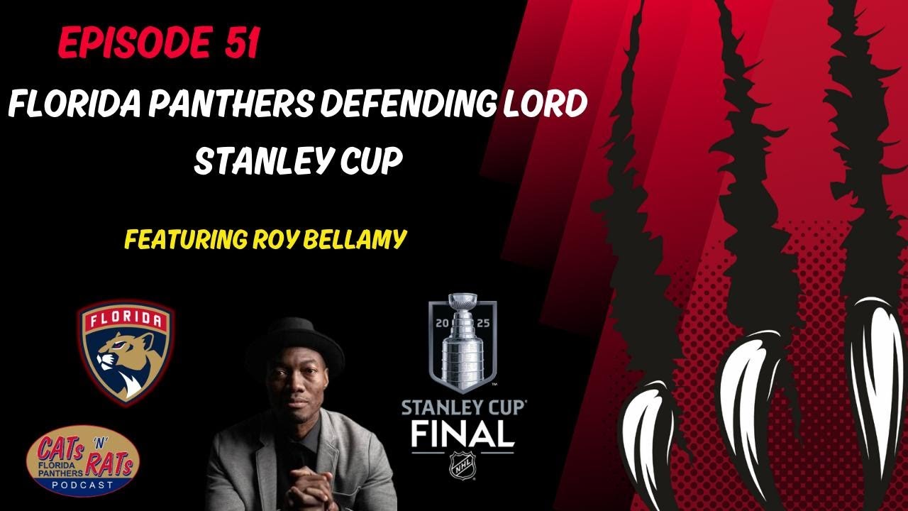Cats N Rats Episode 51 — Florida Panthers Defending Lord Stanley ...