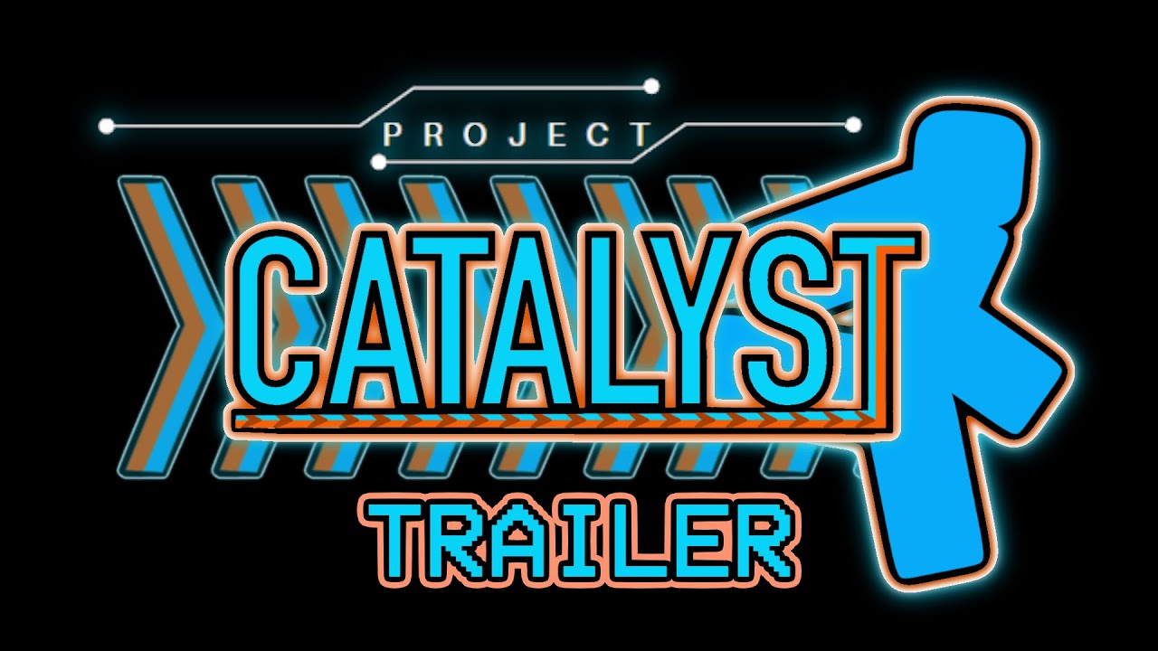 PROJECT: Catalyst OFFICIAL TRAILER - YouTube