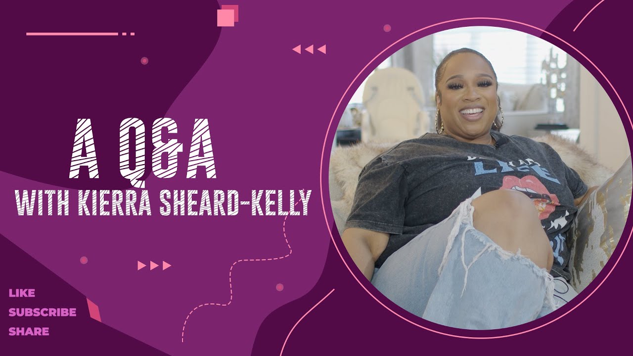 A Q&A with Kierra Sheard-Kelly - YouTube