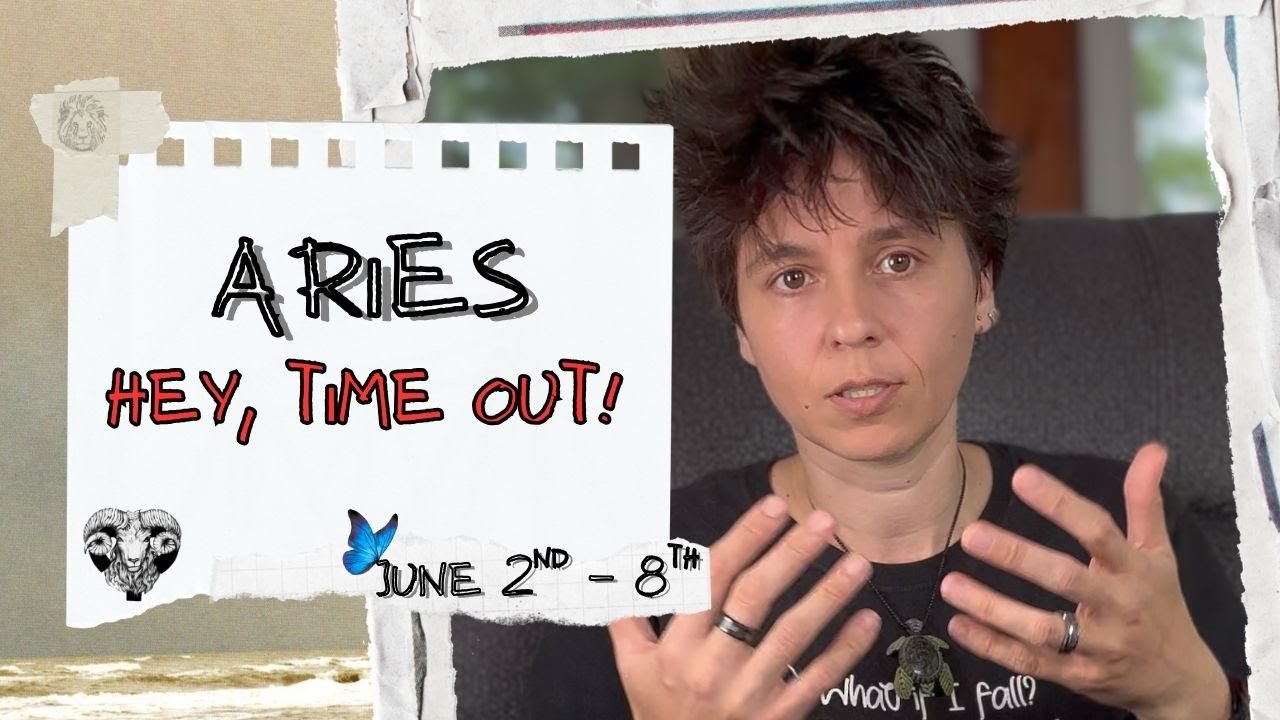 ARIES ♈︎ - "Hey, Time Out!" JUNE 2ND - 8TH | Tarot Card Reading - YouTube