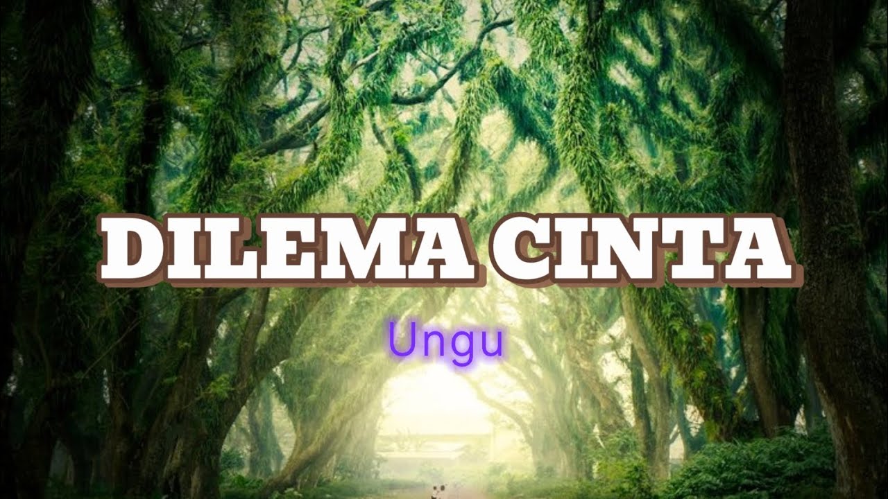 Ungu-Dilema cinta|Lirik lagu - YouTube