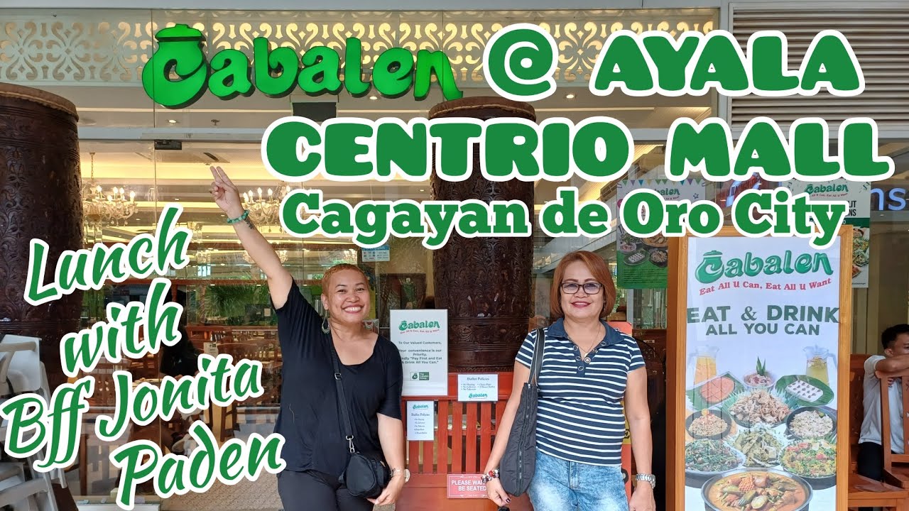 CABALEN @ AYALA CENTRIO MALL, CAGAYAN DE ORO CITY #eatallyoucan # ...