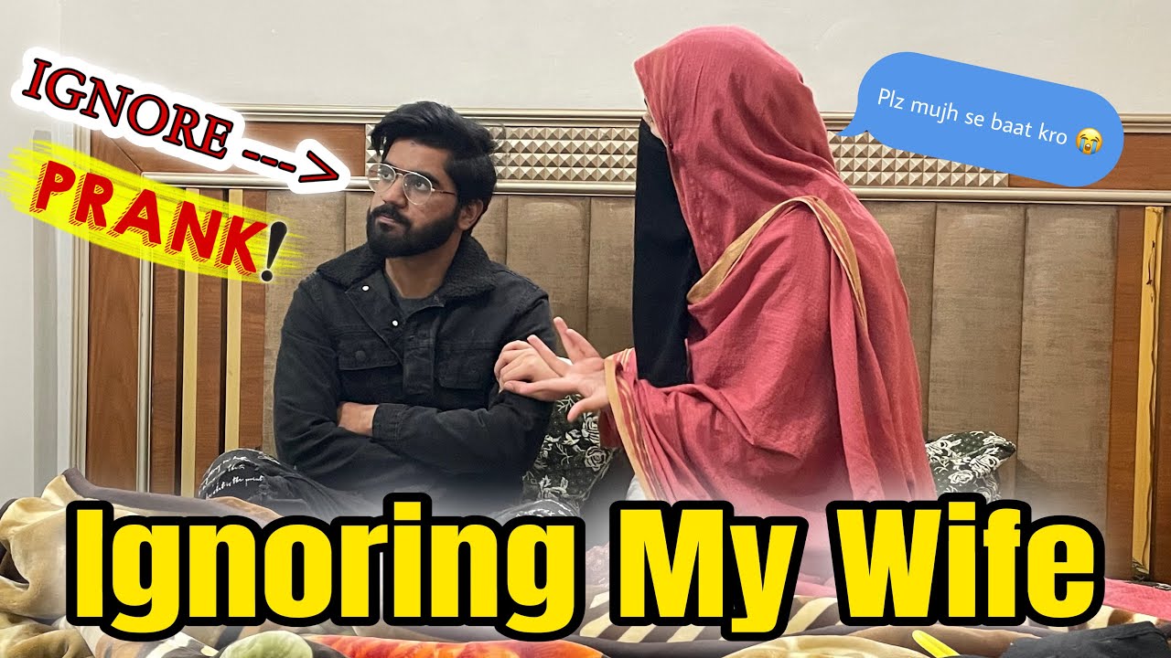 Most Demanding Prank on Wife 😱 Ignoring my WIFE PRANK 😂 || The Engineer Couple - YouTube