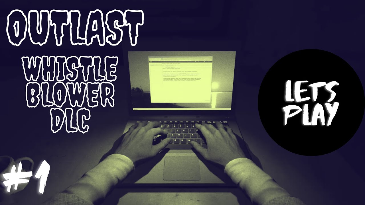 OUTLAST DLC ★ LETS PLAY ★ PART 1 | LIVESTREAM | HD | ENGLISH - YouTube