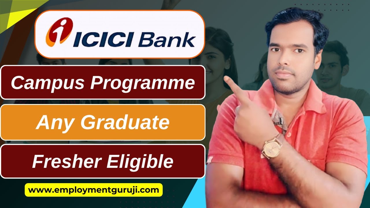 ICICI Bank Campus Selection Programme 2025 Apply Now Student | Fresher ...