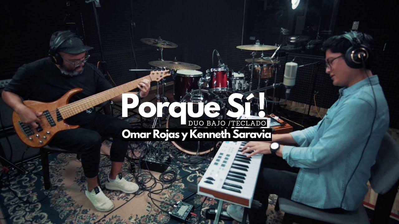Porque Sí! Duo - Bajo/Teclado - Omar Rojas y Kenneth Saravia (thinking ...