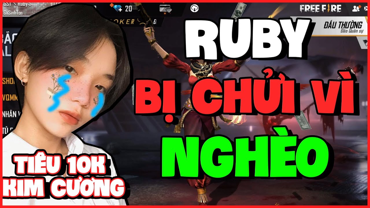 [FREE FIRE] Ruby Bị Mọi Người Chửi Vì Quá NGHÈO, Nên Đã Quyết Định Tiêu ...