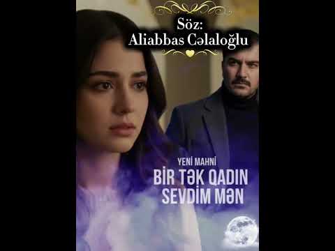Aliabbas Cəlaloğlu (bir tək qadın sevdim) 