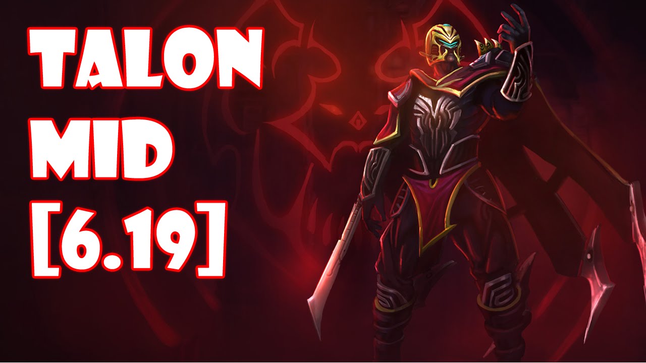 League of Legends Talon Mid [6.19] - YouTube