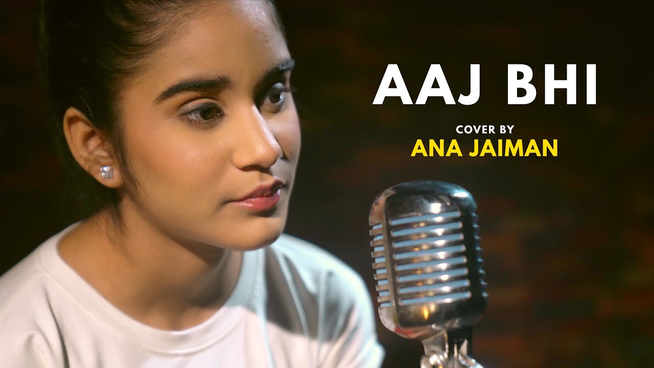 Aaj Bhi | cover by Ana Jaiman | Sing Dil Se | Vishal Mishra | Ali Fazal ...