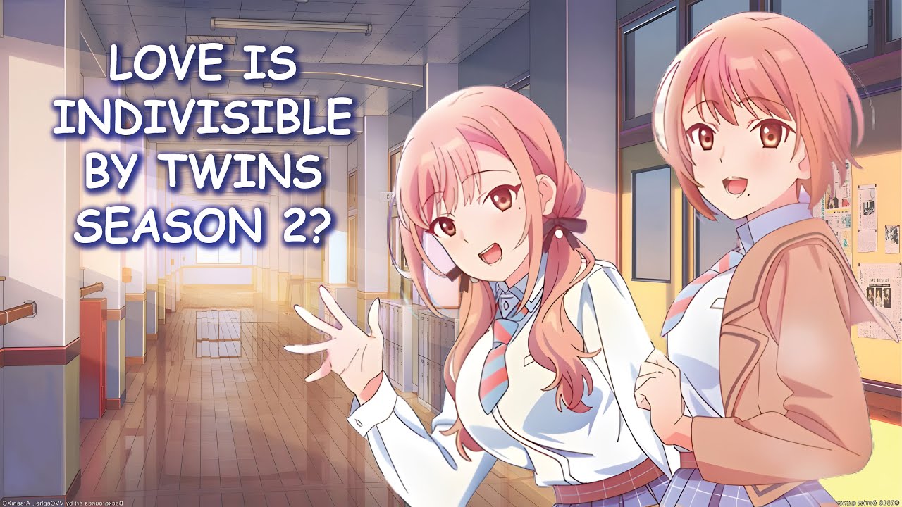 Love Is Indivisible by Twins Season 2 & Potential Release Date? - YouTube