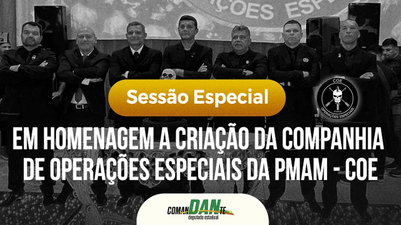 Sessão Especial: Homenagem a criação da Companhia de Operações ...