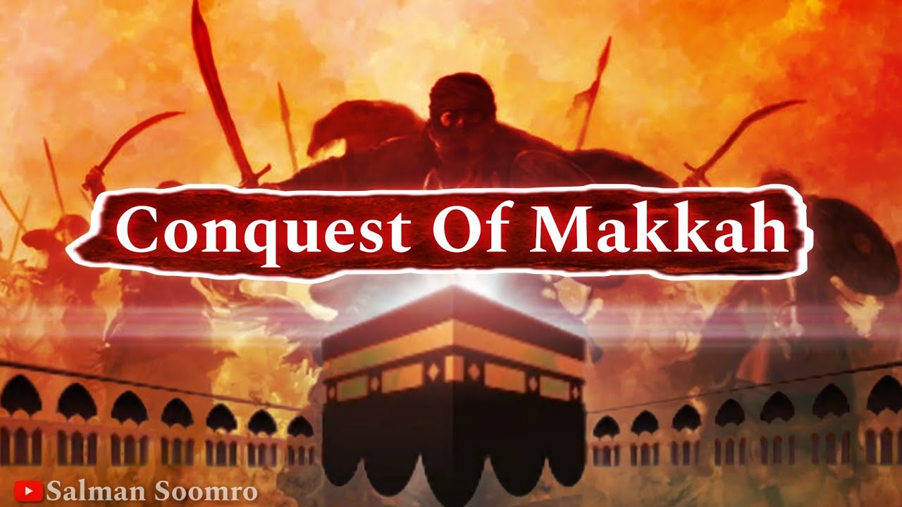 Conquest of Makkah • Documentary - YouTube