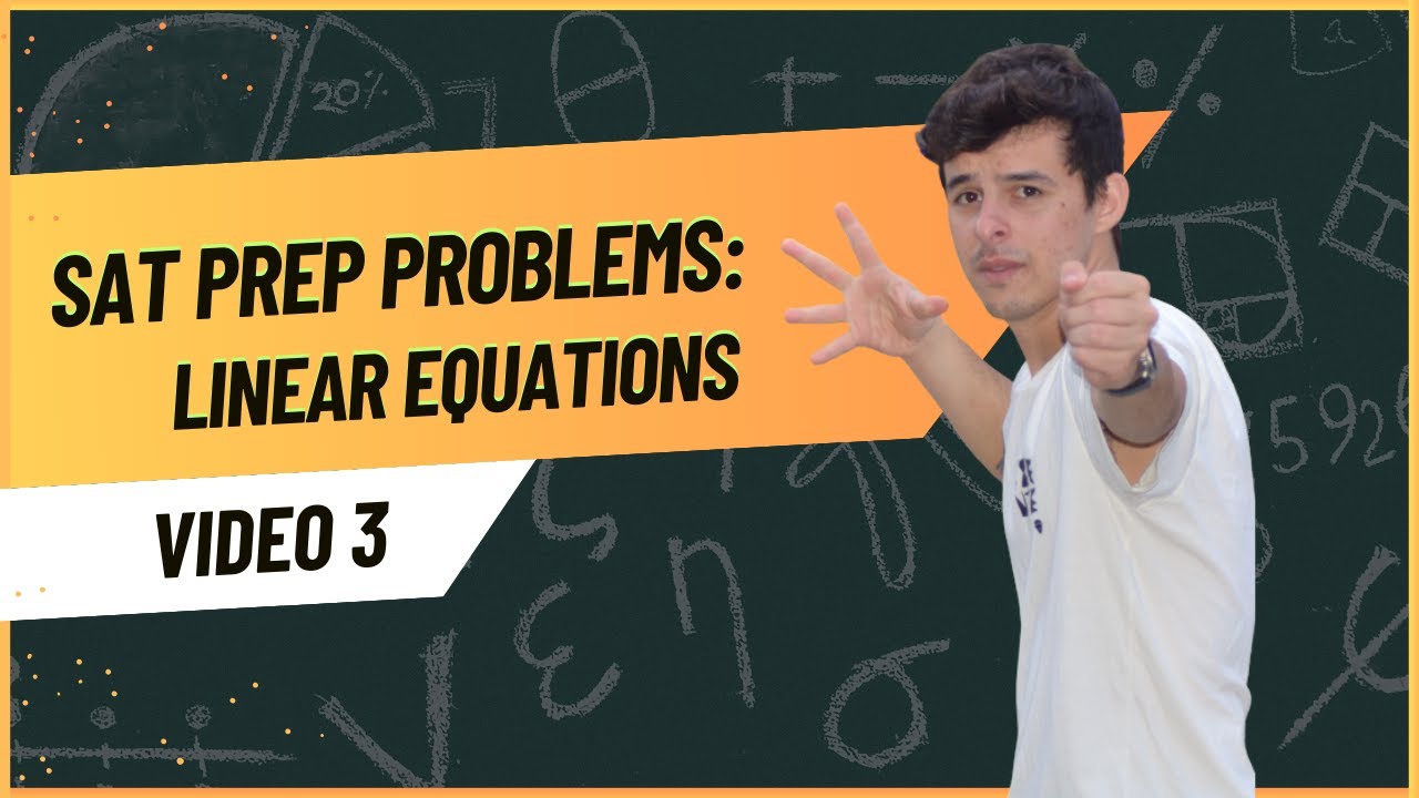 SAT Math Prep - Linear Equations Video 3 - YouTube