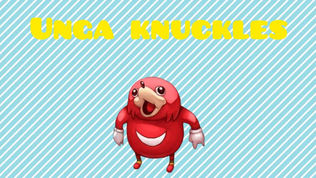 Unga Knuckles - YouTube