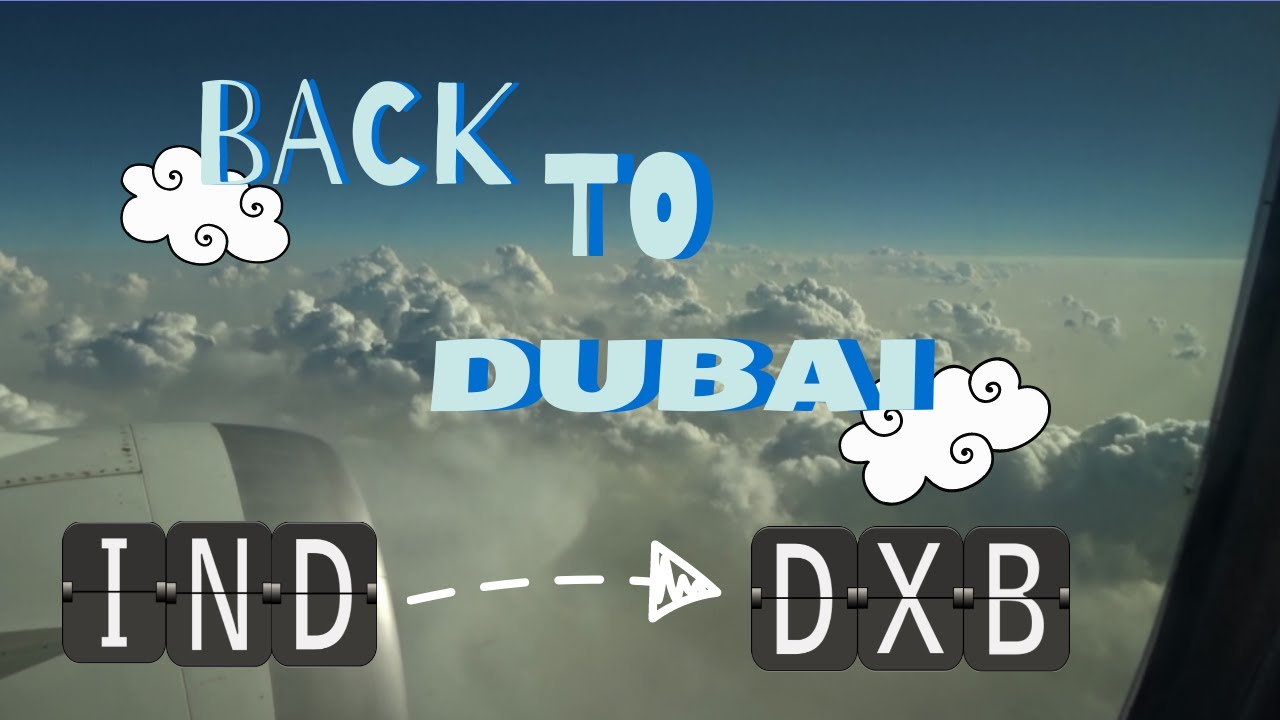 Going Back To DUBAI To Visit | 100th Video Special | - YouTube