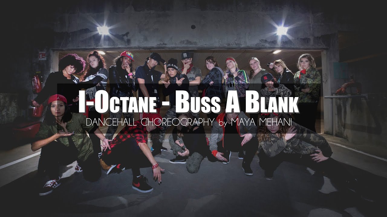 Maya Mehani Dancehall | Choreography I-Octane - Buss A Blank - YouTube
