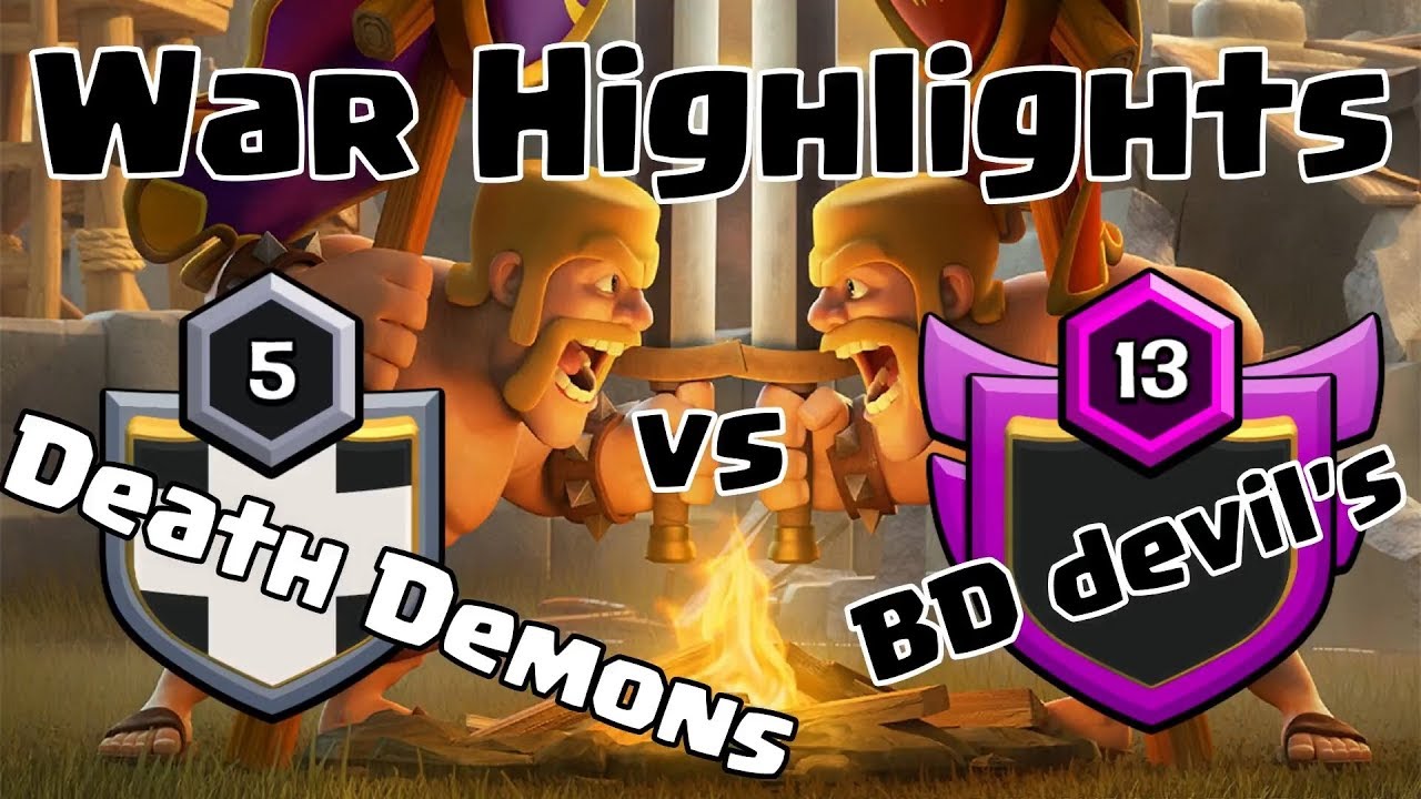 Clash of Clans War Highlights - Death Demons vs BD devil's - YouTube