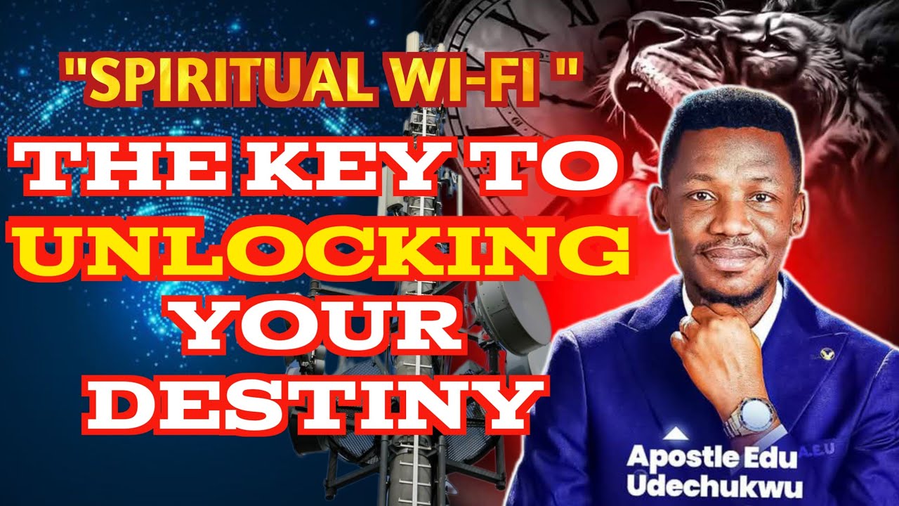 "Spiritual WiFi" The key to unlocking your destiny | Apostle EDU ...