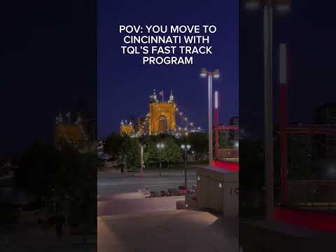 POV: You Relocate to Cincinnati, Ohio with TQL’s Fast Track Program