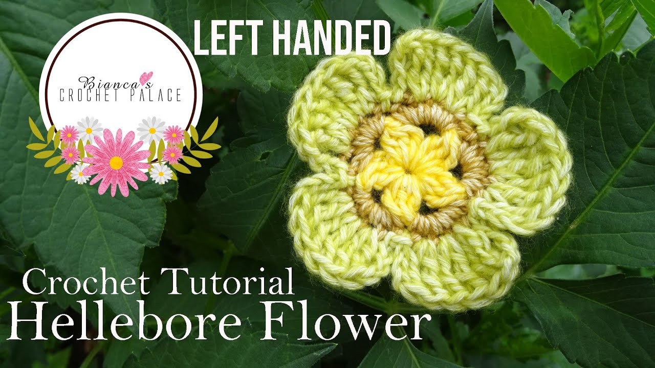 LEFT HANDED Hellebore Flower // Crochet tutorial // Bianca's Crochet ...