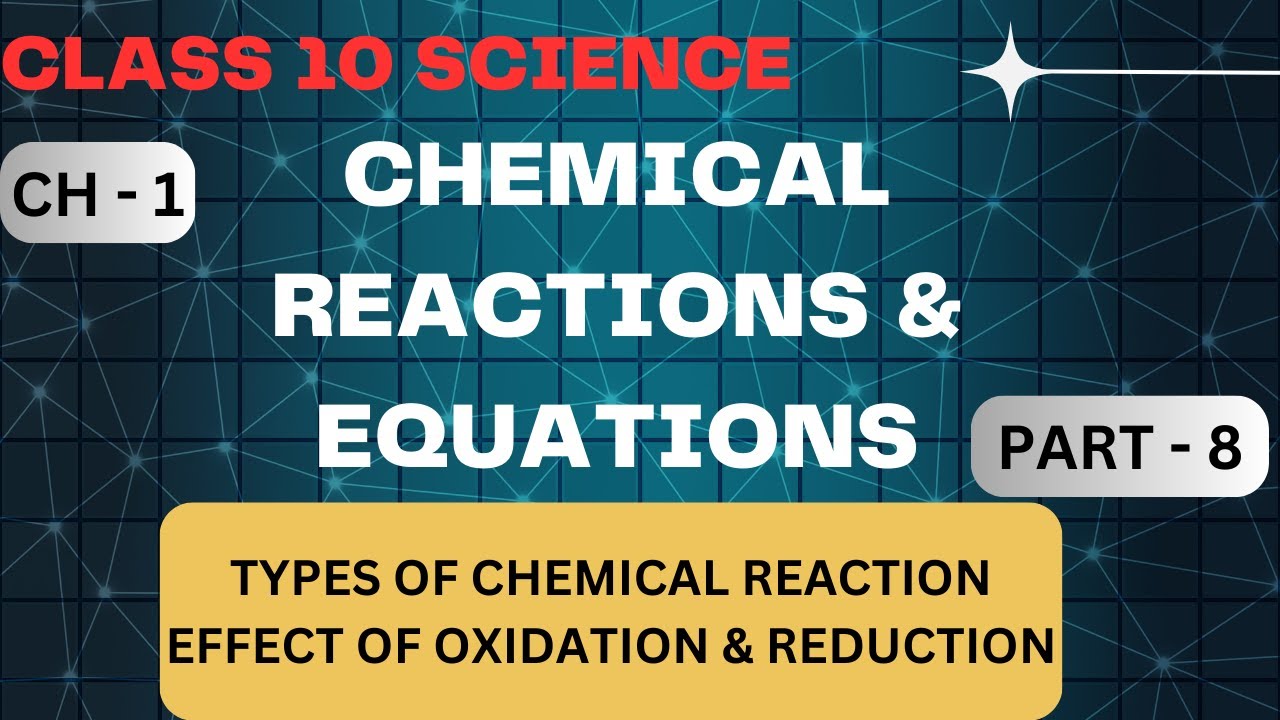 Class 10 Science | Chapter 1 | Types of Chemical Reaction | PART - 8 ...