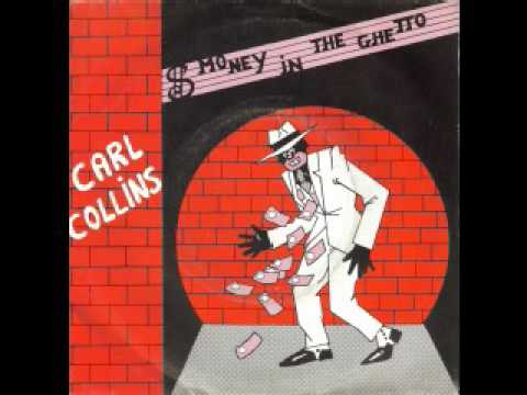Carl Collins Money in the Ghetto - YouTube