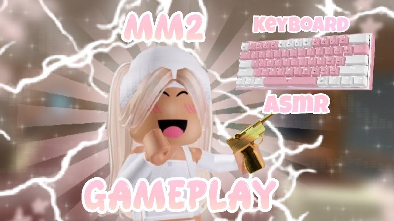 ੈ ‧₊˚MM2 gameplay but its keyboard ASMR˚₊‧ ੈ [Roblox Murder Mystery 2 ...
