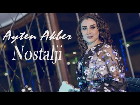 Ayten Akber - Nostalji (Resmi Musiqi Videosu) 2024