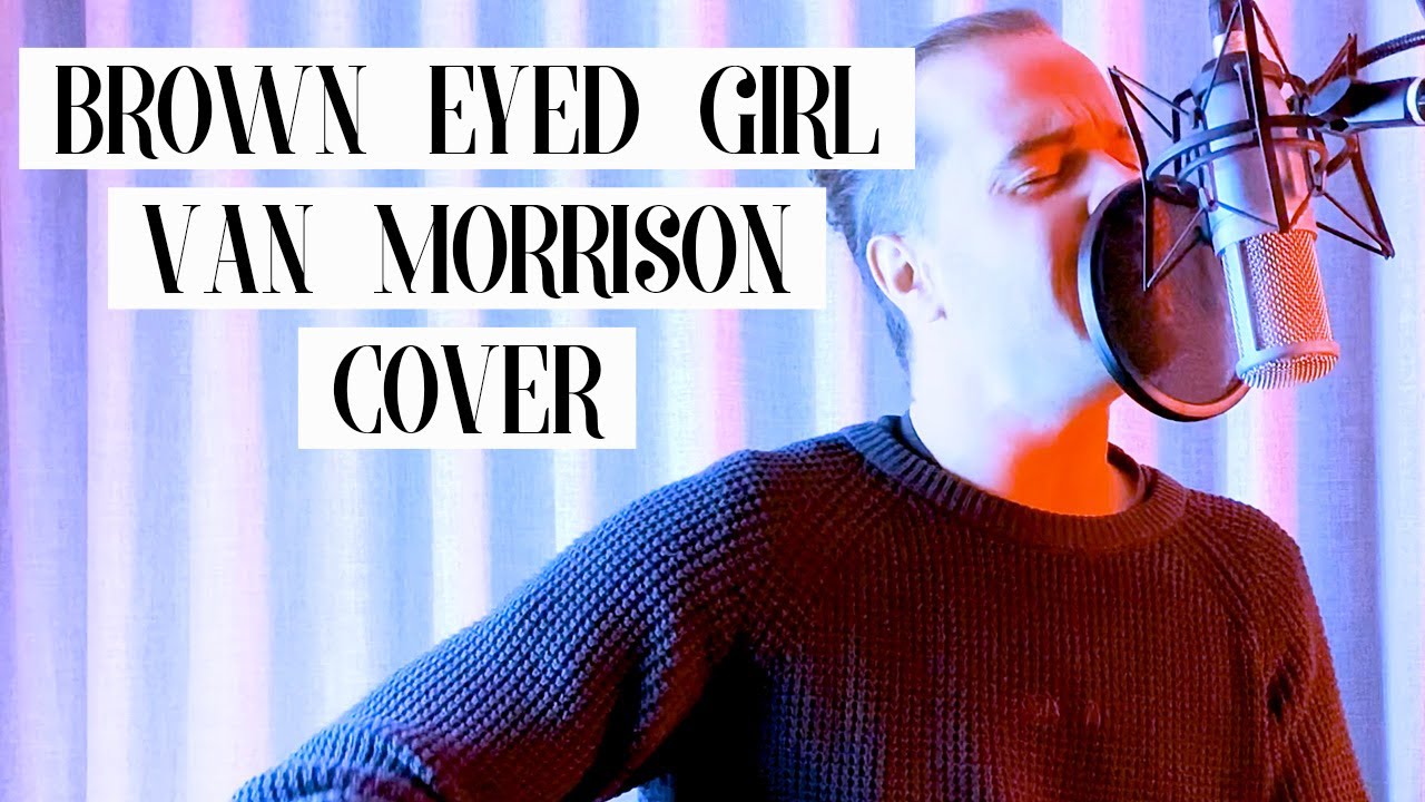 Dan Vogl - Brown Eyed Girl (Van Morrison Cover) - YouTube Music