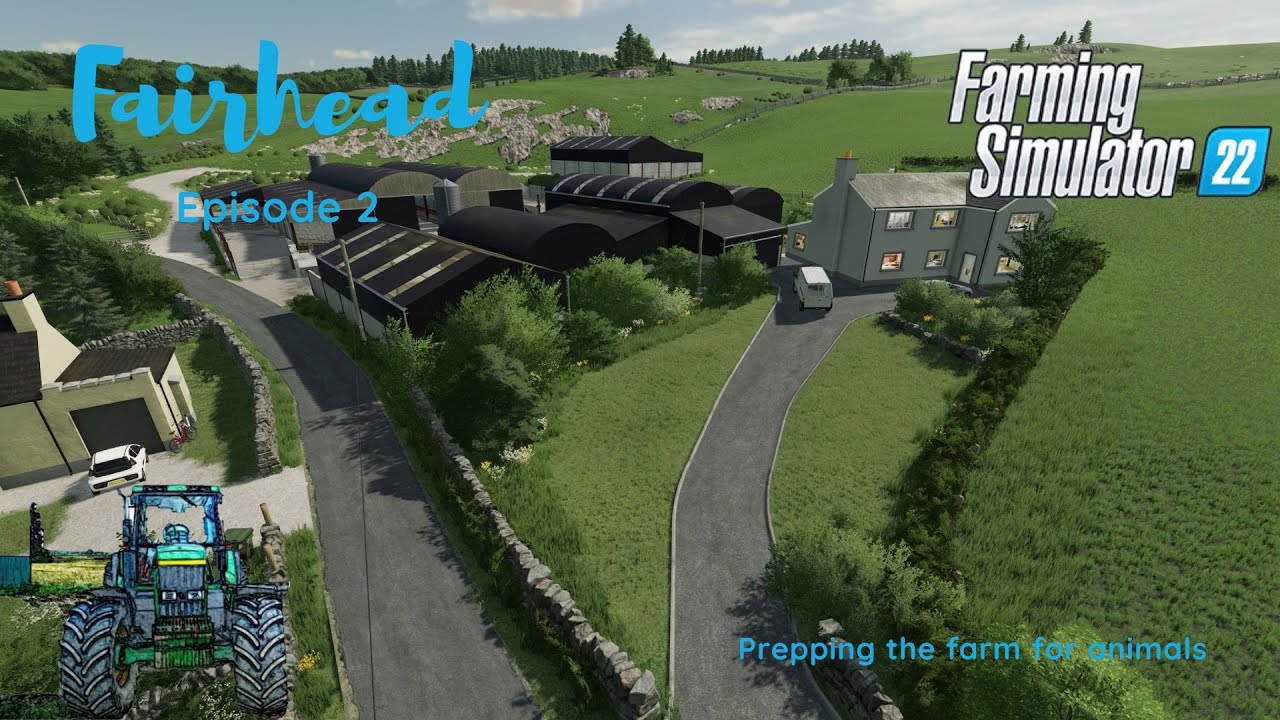 Fairhead Ep2| Farming Simulator 22| Buying the outside land, Lets play ...