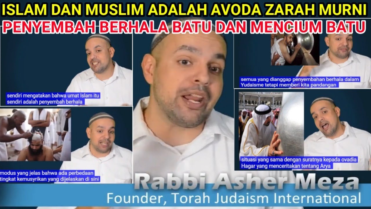 🔴LIVE!! ISLAM DAN MUSLIM AVODA ZARAH MURNI - RABBI ASHER MEZA ...