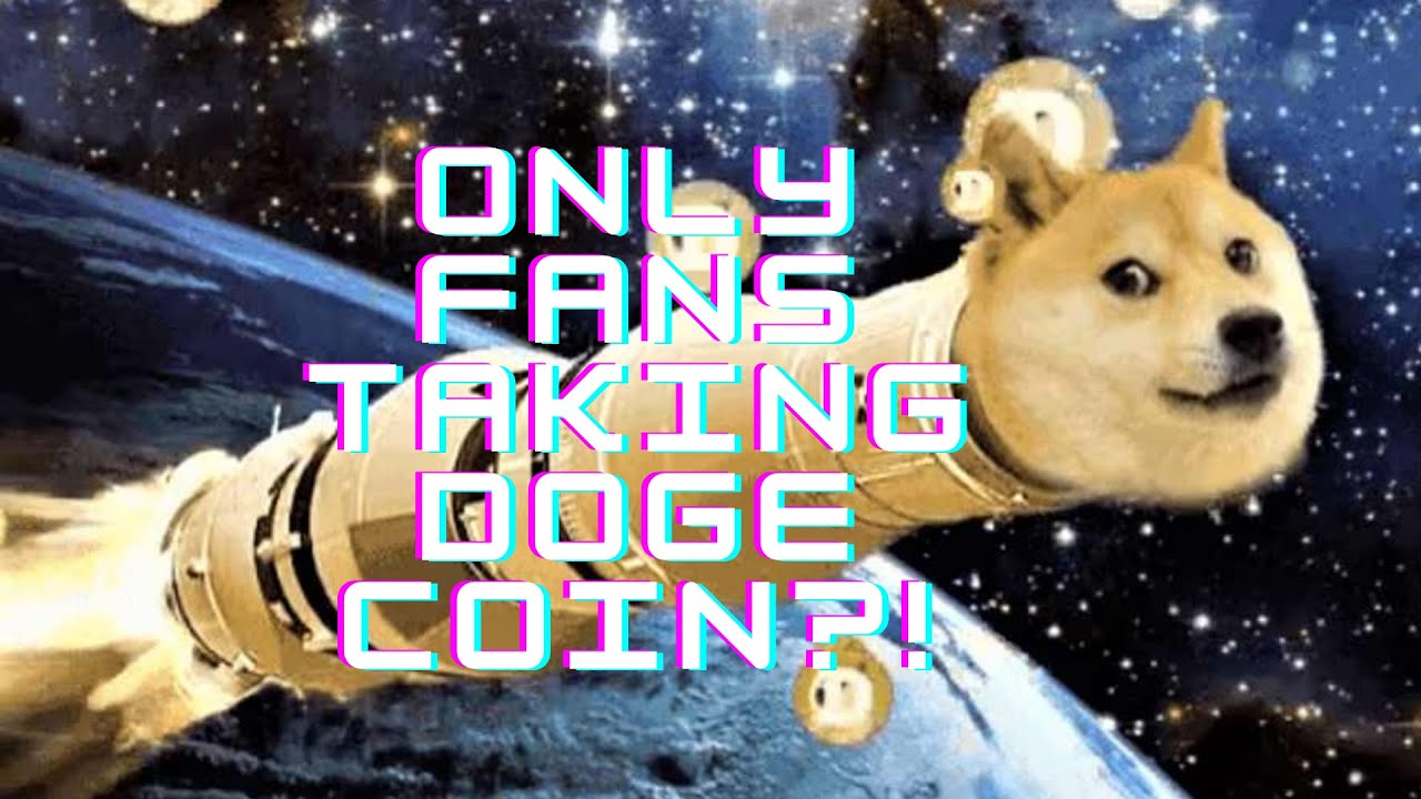 ONLY FANS WITH DOGE COIN?! - YouTube