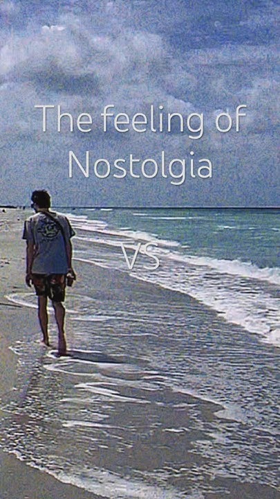 The feeling of nostalgia vs living in the present moment #nostalgia # ...