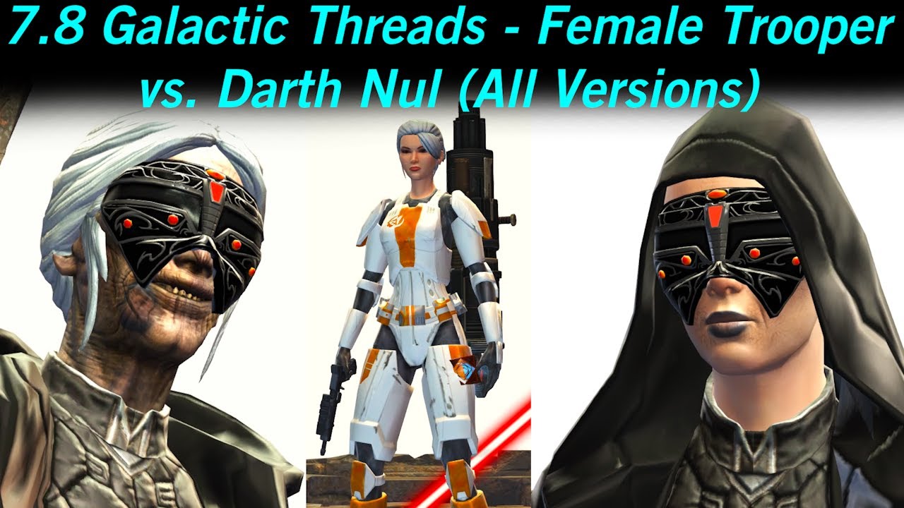 SWTOR 7.8 Galactic Threads - Female Trooper vs. Darth Nul (All Versions ...