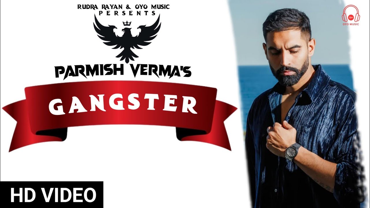 GANGSTER SONG l Parmish Verma l ( Full Video ) l lOyo Music l Latest ...